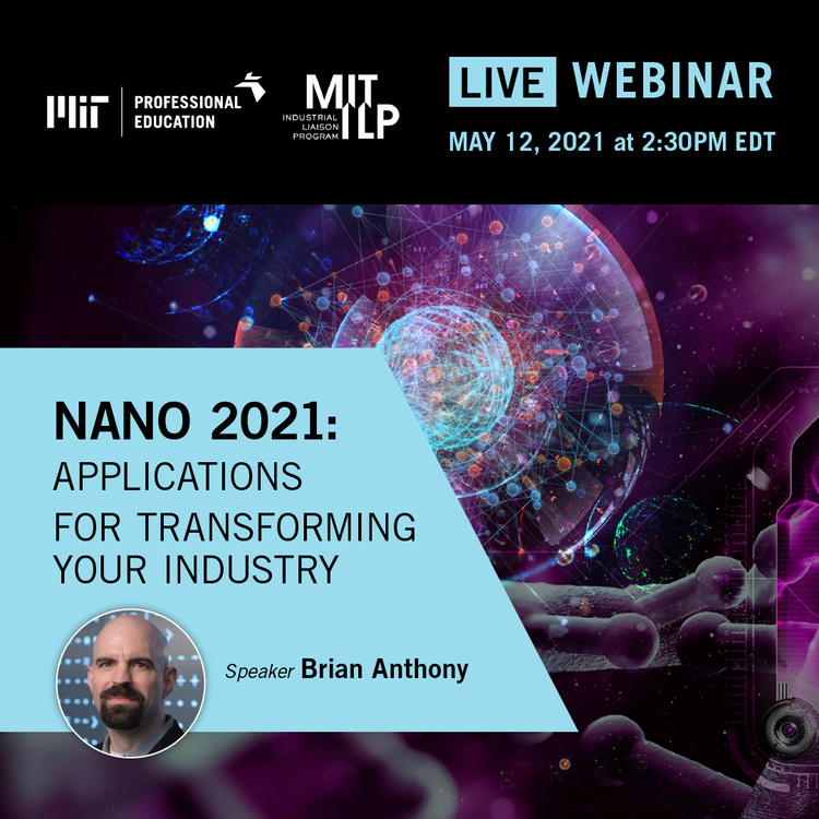 Nano 2021: Applications for Transforming Your Industry | MIT Sustainability