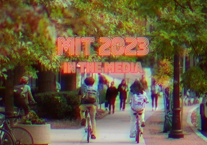 MIT in the media: 2023 in review | MIT Sustainability